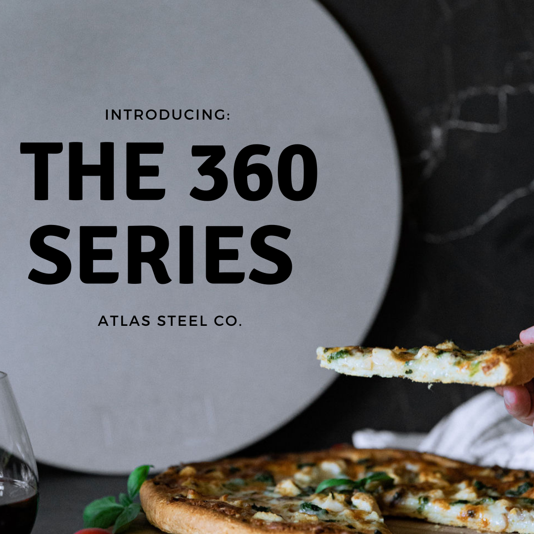The 360 Series Round Baking Pizza Steel – Atlas Steel Co.